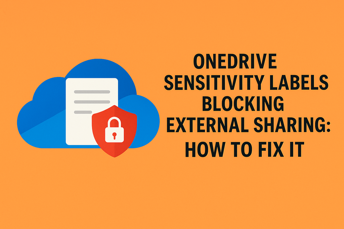 Fix OneDrive Sensitivity Labels Blocking Sharing
